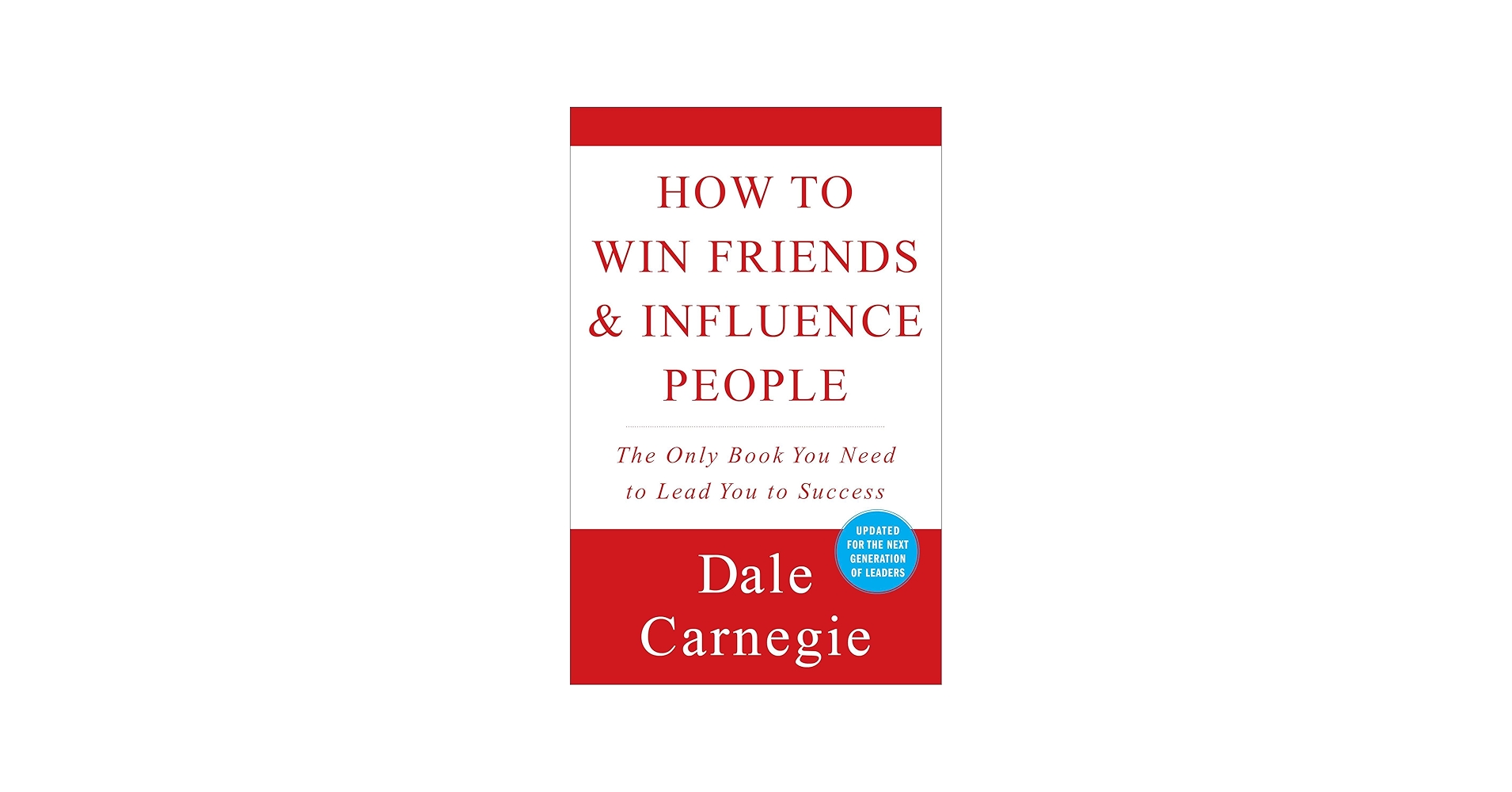 How to Win Friends and Influence People: Key Lessons From... | FountBeyond